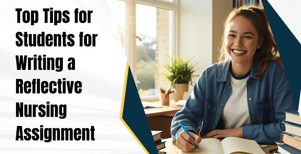 Top Tips for Students for Writing a Reflective Nursing Assignment